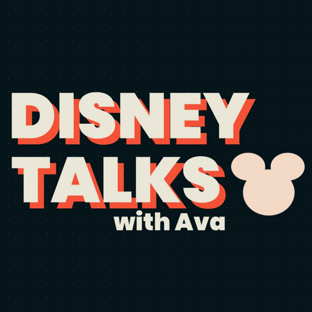 Disney Talks with Ava | Podcast on Spotify