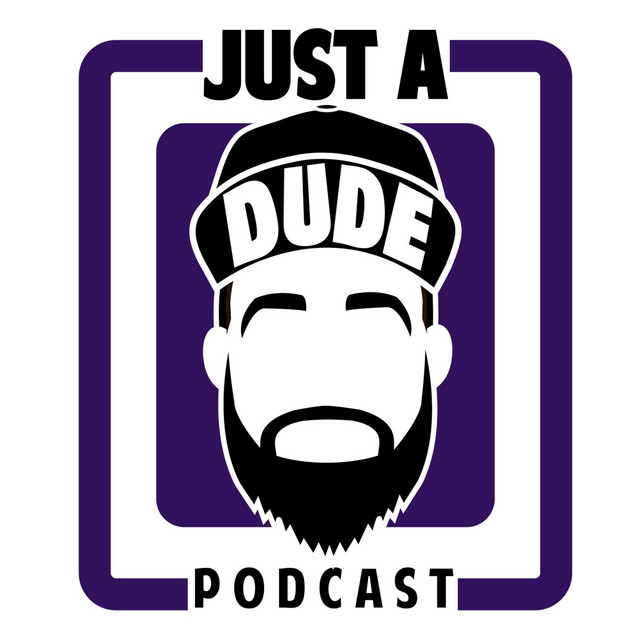 Just a Dude | Podcast on Spotify