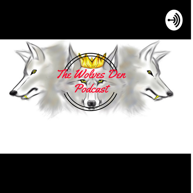 Wolves Den Podcast | Podcast on Spotify