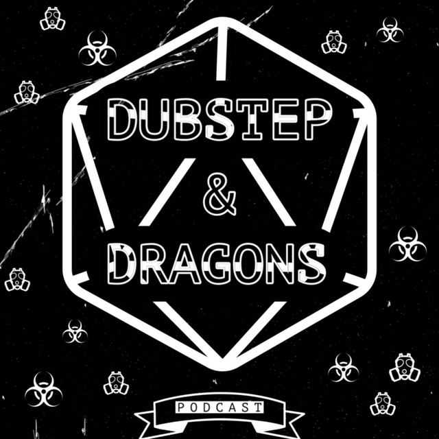 Dubstep & Dragons | Podcast on Spotify