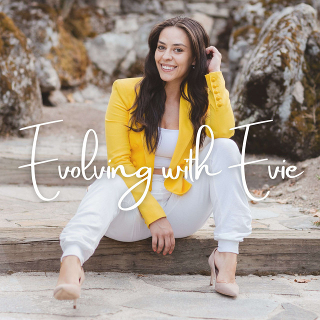 Evolving with Evie | Podcast on Spotify