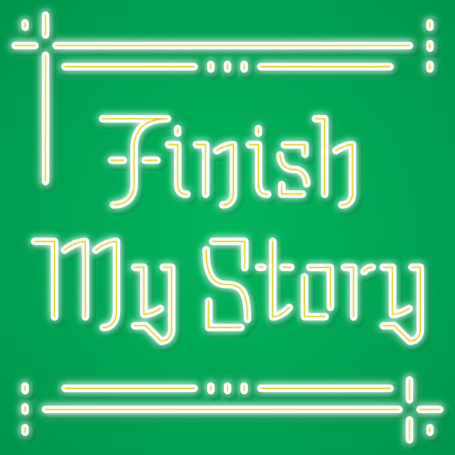 Finish My Story | Podcast on Spotify