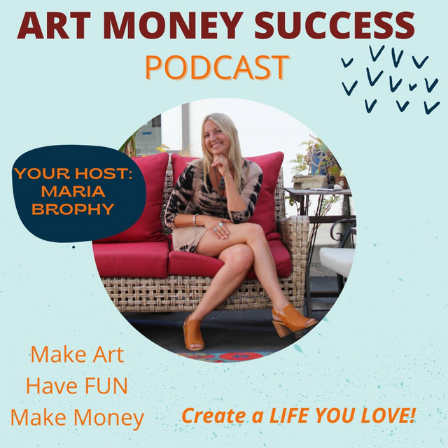 Art Money Success with Maria Brophy - Designing a life you love ...