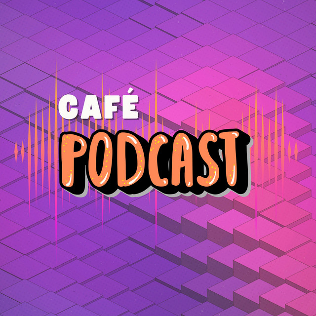 Café Podcast | Podcast on Spotify