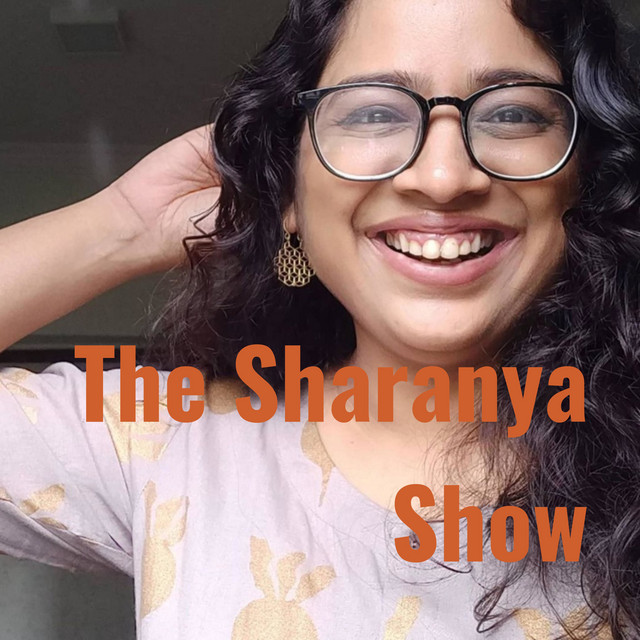 The Sharanya Show | Podcast on Spotify