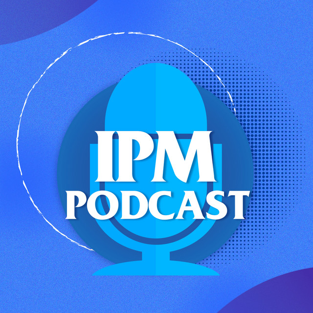 IPM Podcast | Podcast on Spotify