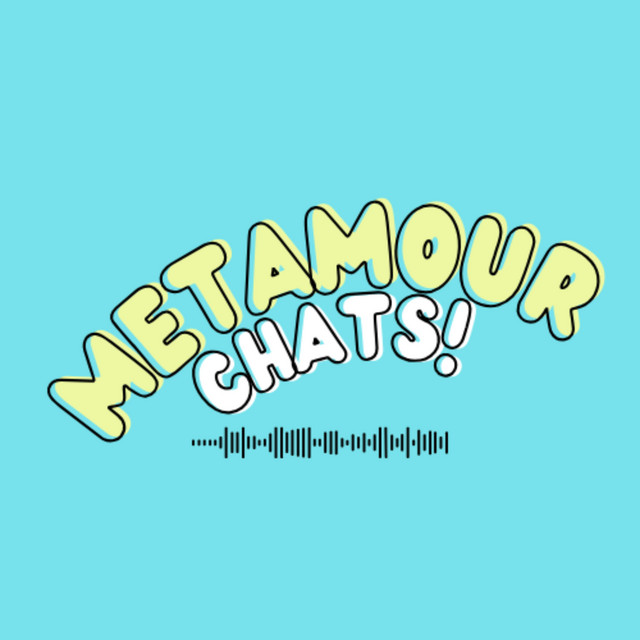 Metamour Chats | Podcast on Spotify