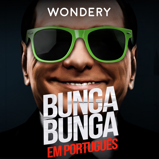 Bunga Bunga (BR) | Podcast on Spotify