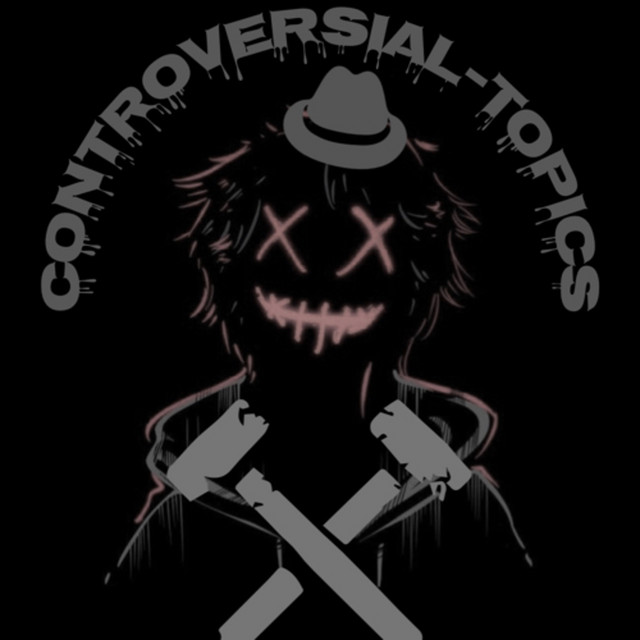 Controversial-Topics | Podcast on Spotify