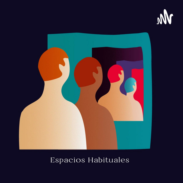 Espacios Habituales | Podcast on Spotify