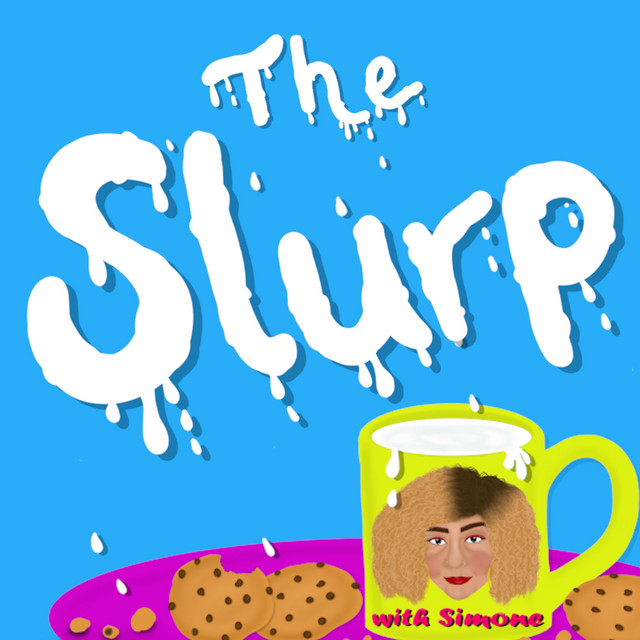 The Slurp with Simone | Podcast on Spotify