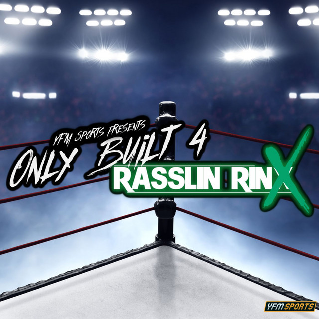 Only Built 4 Rasslin Rinx | Podcast on Spotify