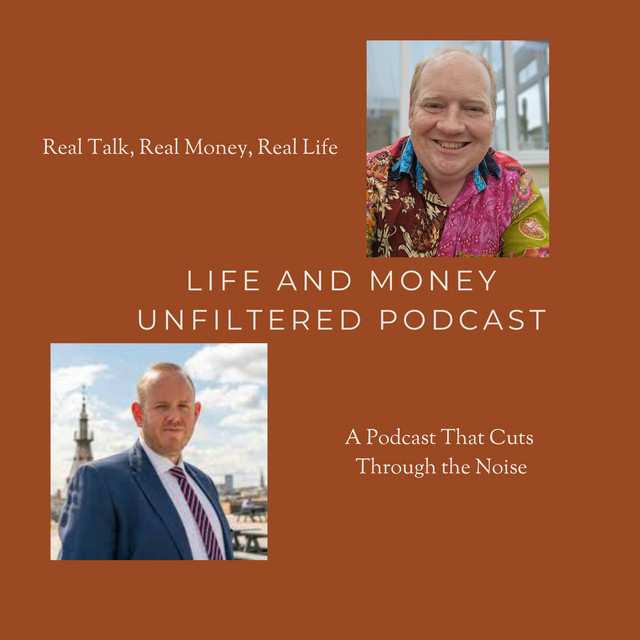 Life and Money Unfiltered | Podcast on Spotify