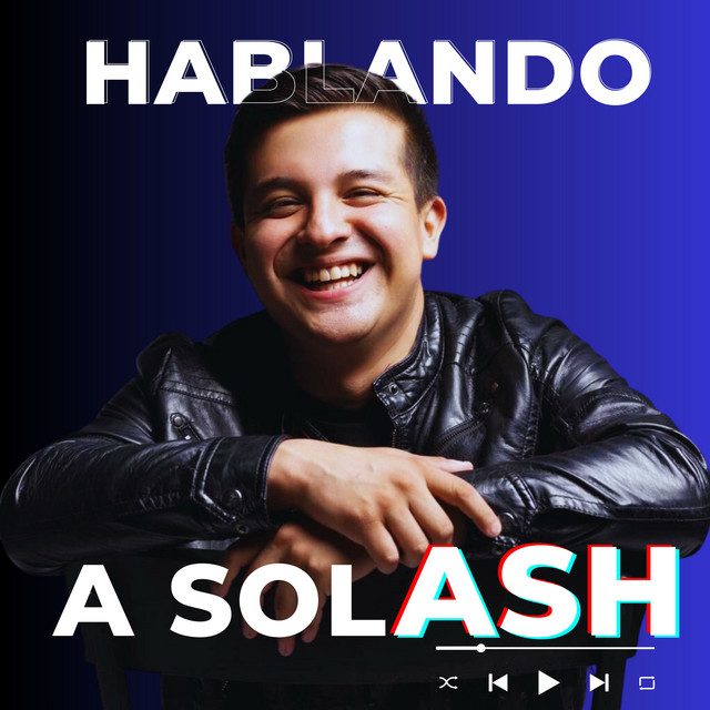 Hablando a solASH | Podcast on Spotify