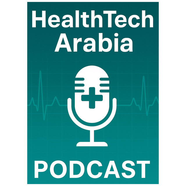 HealthTech Arabia | Podcast on Spotify