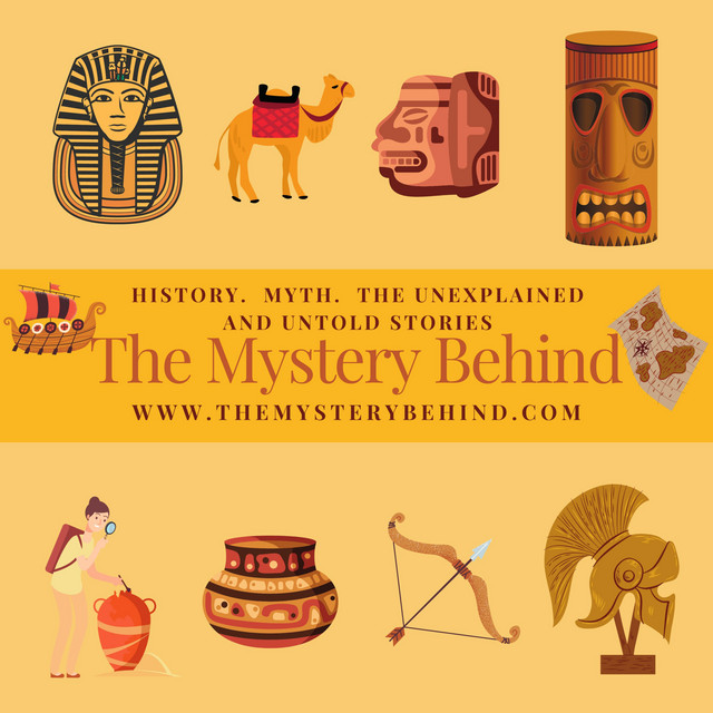 The Mystery Behind- History. Mystery. The Unexplained! | Podcast on Spotify