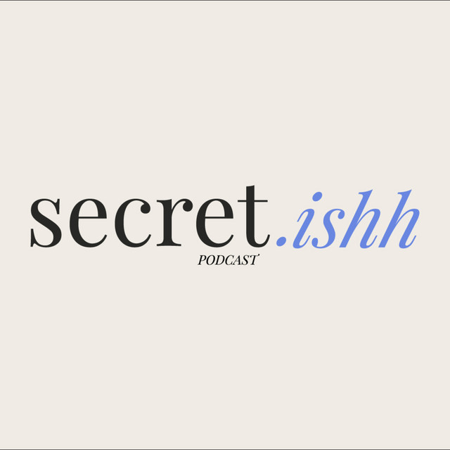 Secret.ishh | Podcast on Spotify