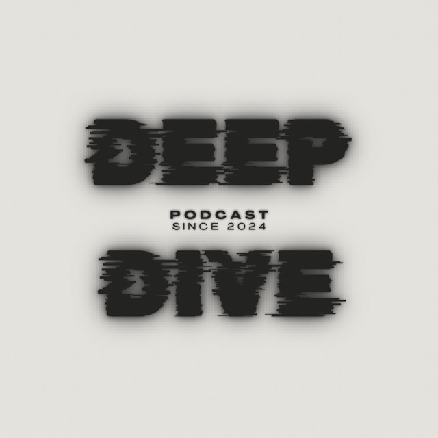 Deep Dive | Podcast on Spotify