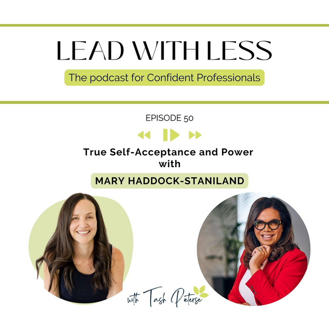 EP 50. True Self-Acceptance and Power with Mary Haddock-Staniland ...