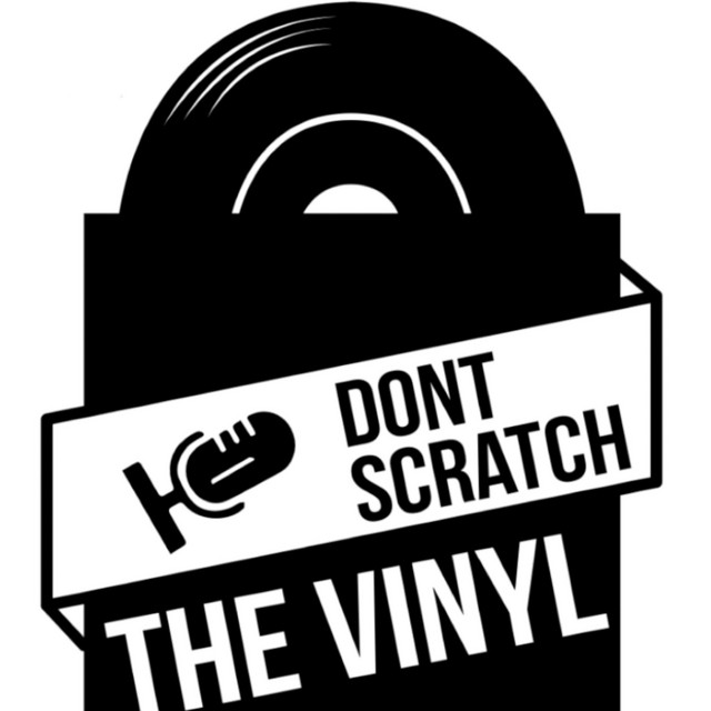 Don’t Scratch The Vinyl | Podcast on Spotify