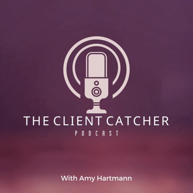 The Client Catcher Podcast | Podcast on Spotify