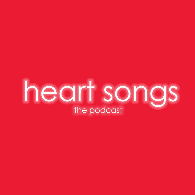 Heart Songs: The Podcast | Podcast on Spotify