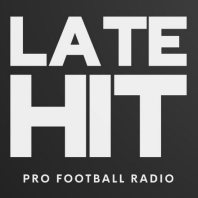 Late Hit: Episode 40 - Late Hit: Pro Football Radio | Podcast on Spotify