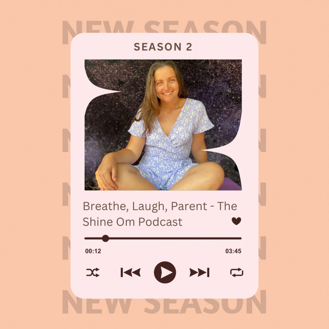 Breathe, Laugh, Parent - The Shine Om Podcast | Podcast on Spotify
