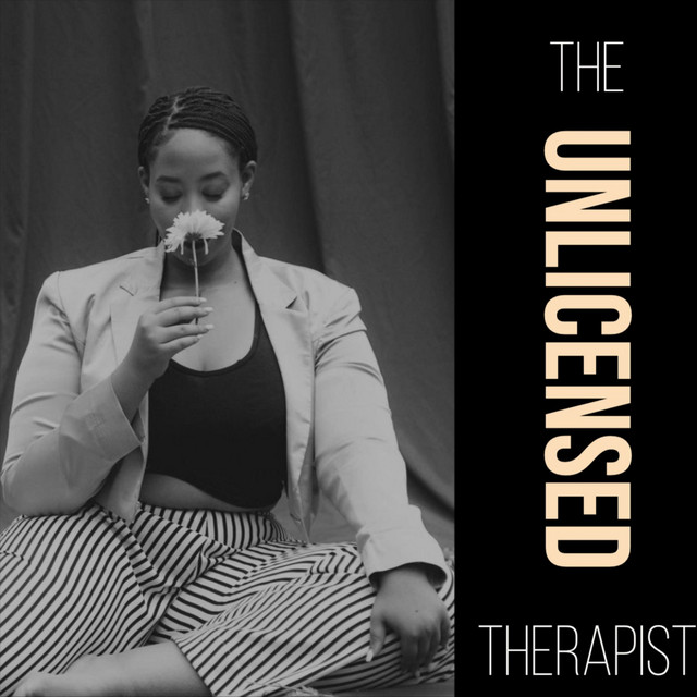 The Unlicensed Therapist | Podcast on Spotify
