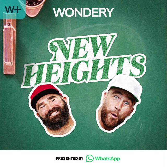 New Heights with Jason and Travis Kelce | Wondery+ Edition | Podcast on ...