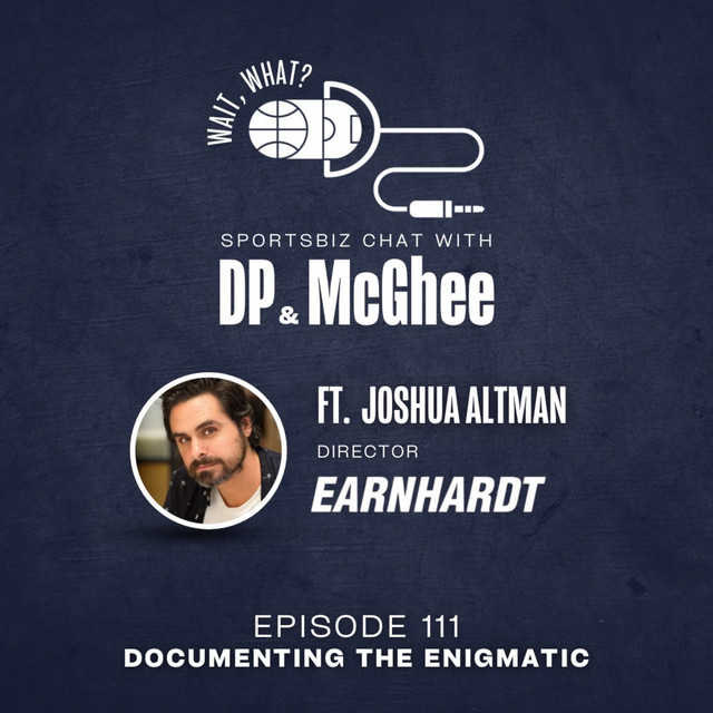 Episode 111 (S4:E15): Documenting The Enigmatic - Wait, What? Sportsbiz ...