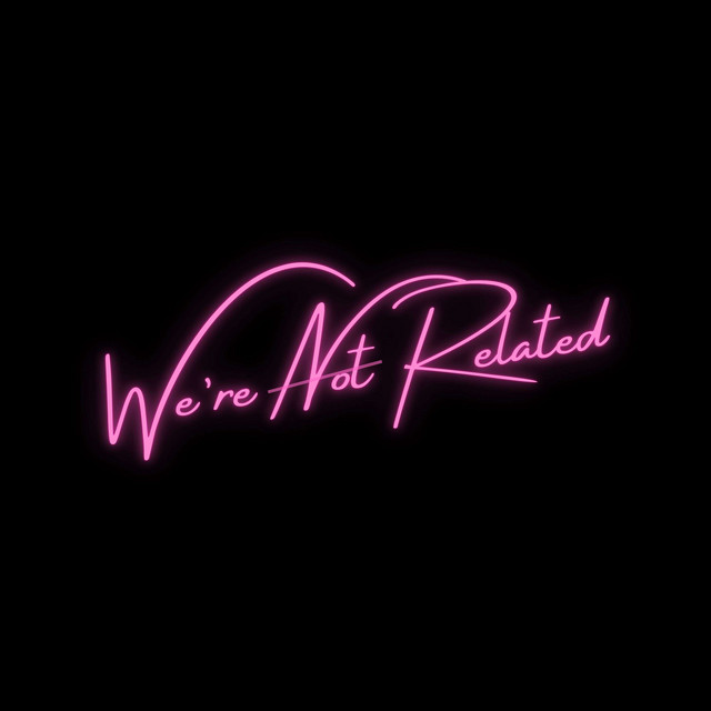 We're Not Related | Podcast on Spotify