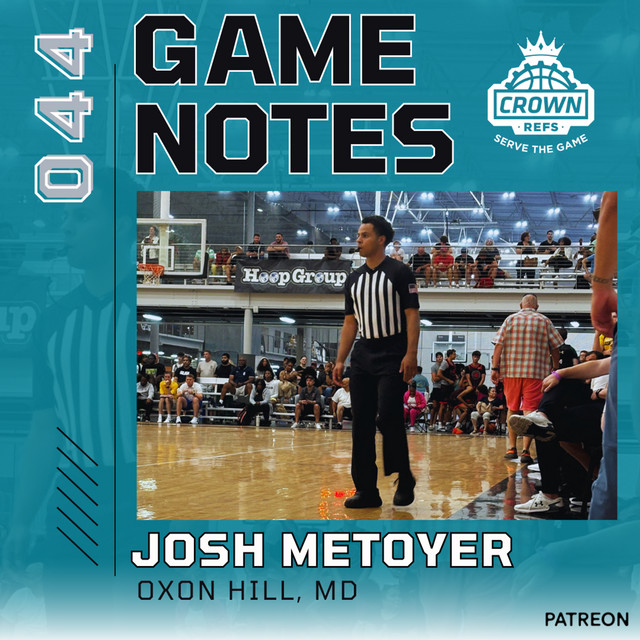 The Crown Refs Podcast #419 | Game Notes 044 | with Joshua Metoyer ...