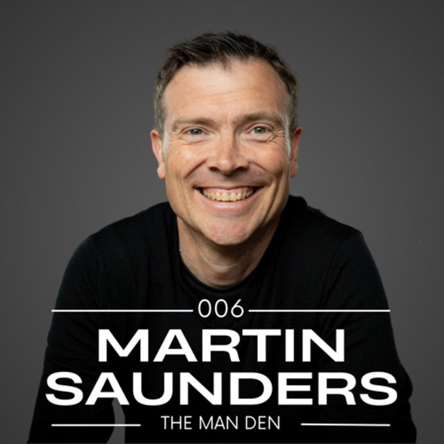 006 - Martin Saunders | Writer - The Man Den | Podcast on Spotify