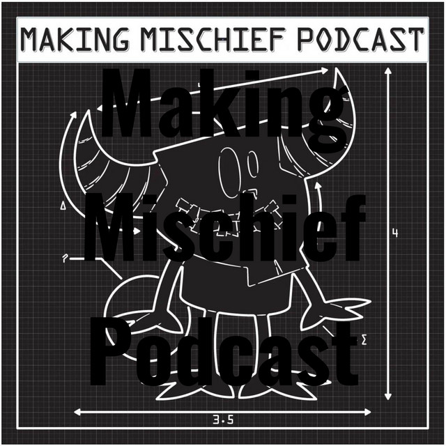 Making Mischief Podcast | Podcast on Spotify