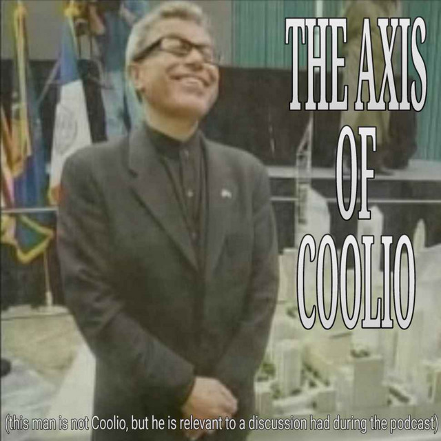 2 - The Axis of Coolio feat. John Cullen - I Hate Bill Maher | Podcast ...