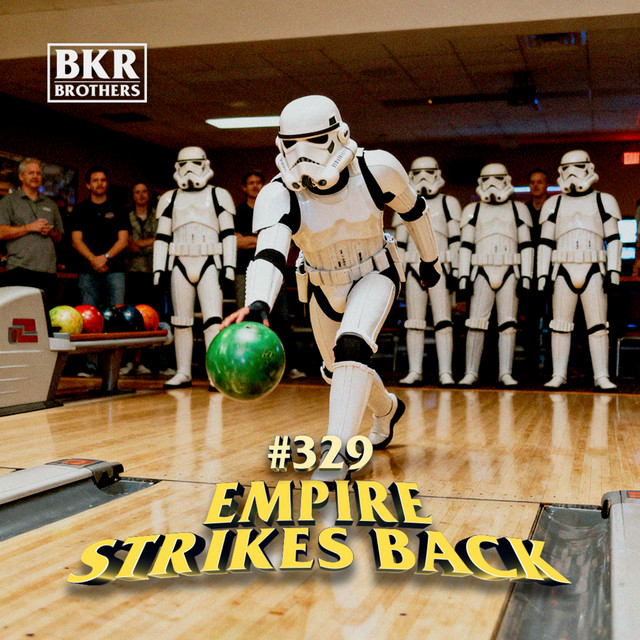 #329 Empire Strikes Back - BKR Brothers | Podcast on Spotify