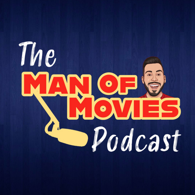 The Man of Movies Podcast | Podcast on Spotify