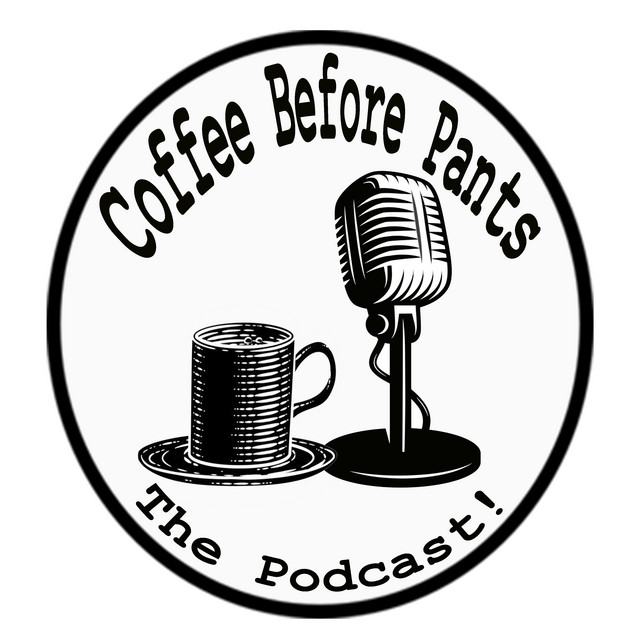 Coffee Before Pants | Podcast on Spotify