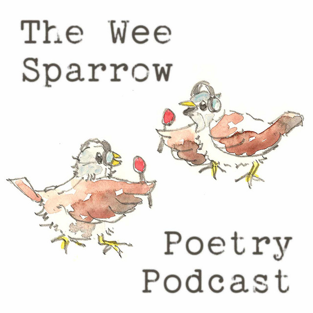 The Wee Sparrow Poetry Podcast | Podcast on Spotify