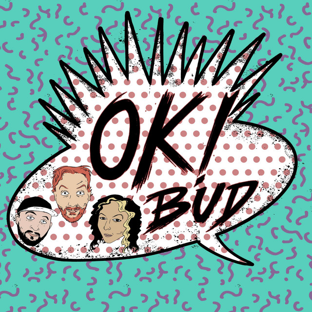 OK Bud! | Podcast on Spotify