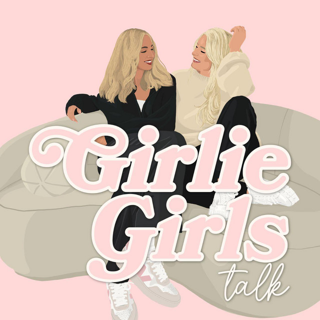 Girlie Girls | Podcast on Spotify