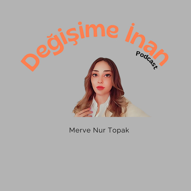 Değişime İnan | Podcast on Spotify