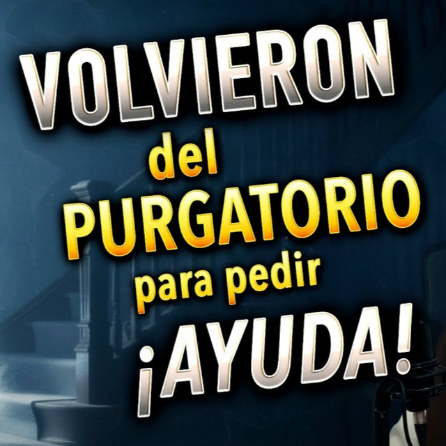 No te asustes, pueden ser las ALMAS del PURGATORIO - Podcast Salve ...