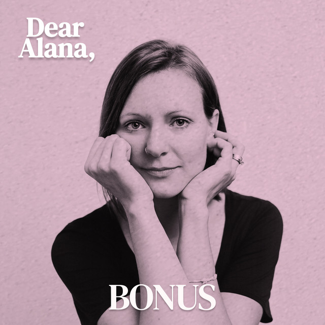 Bonus 1: Dr. Hillary McBride - Dear Alana, | Podcast on Spotify