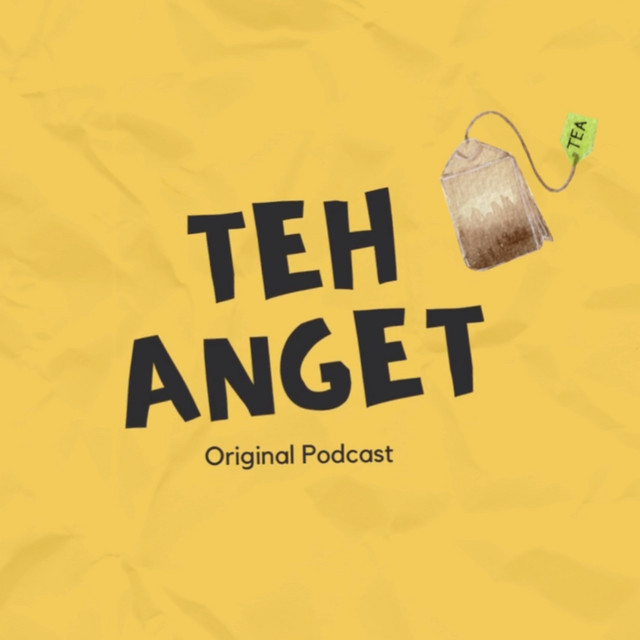 yuk ngobrol bareng TEH ANGET ! - Teh Anget | Podcast on Spotify