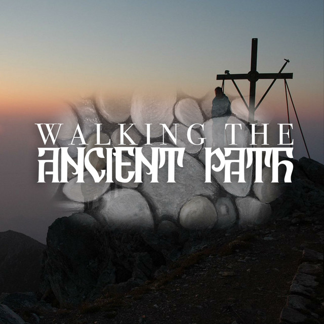 Walking the Ancient Path | Podcast on Spotify