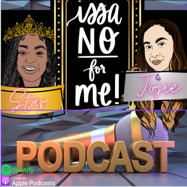 Issa NO for me! | Podcast on Spotify
