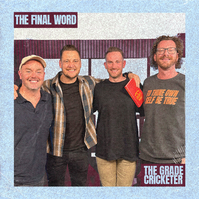 TGC x The Final Word - The Grade Cricketer | Podcast on Spotify