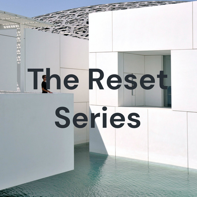 The Reset Series | Podcast on Spotify